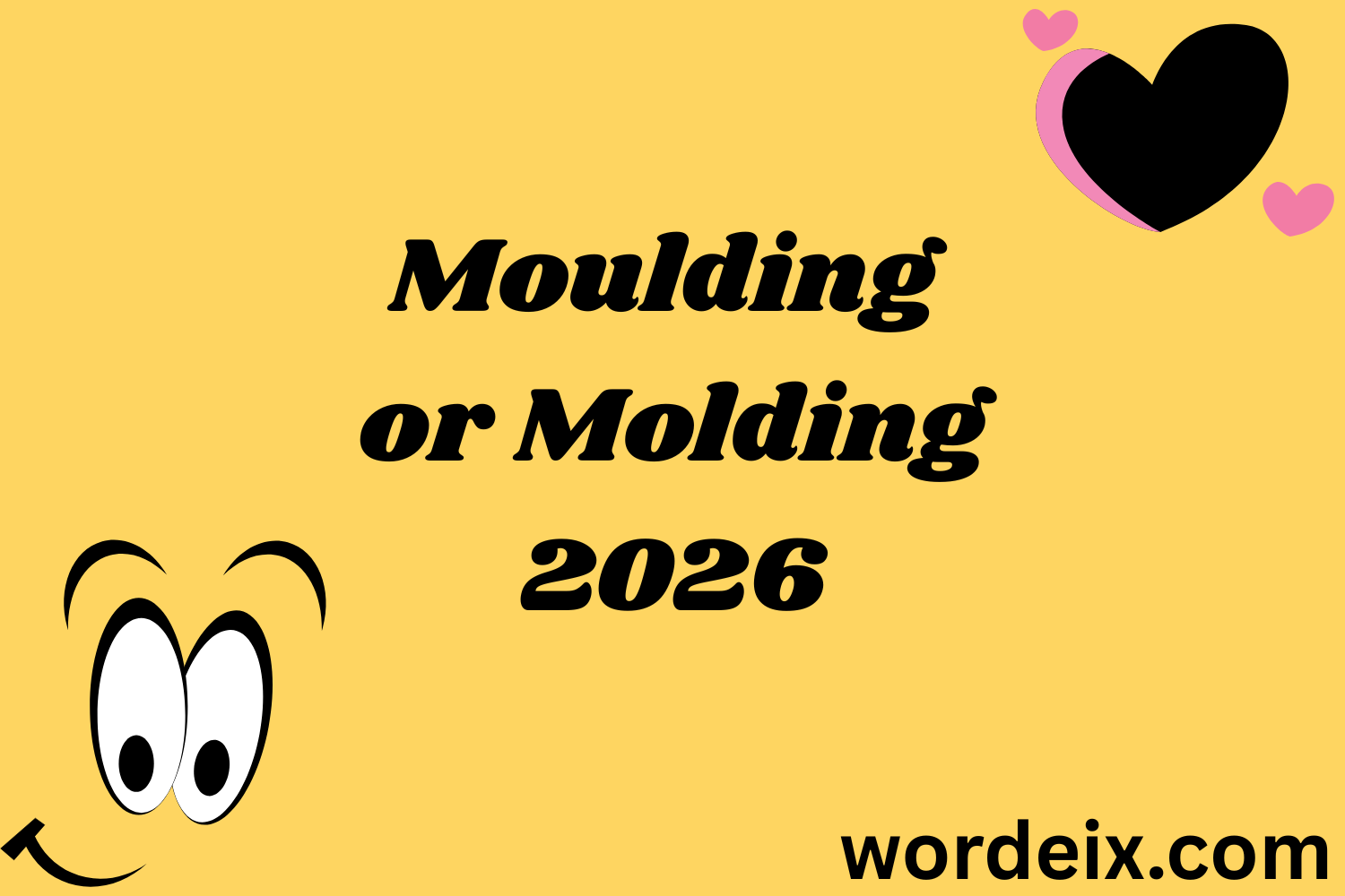 Moulding or Molding Meaning Differences 2026