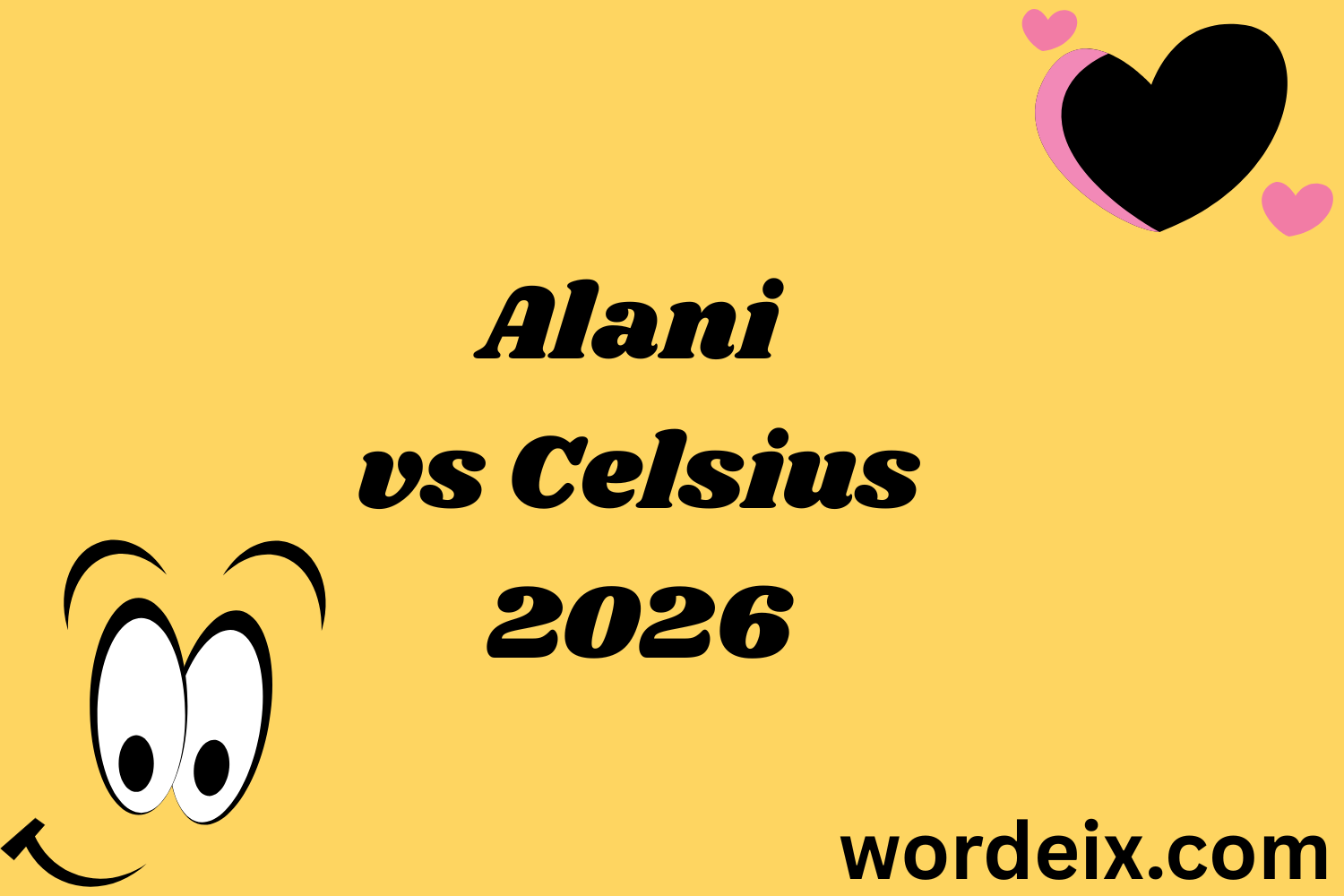 Alani vs Celsius Truths Energy Drink Fans Miss 2026